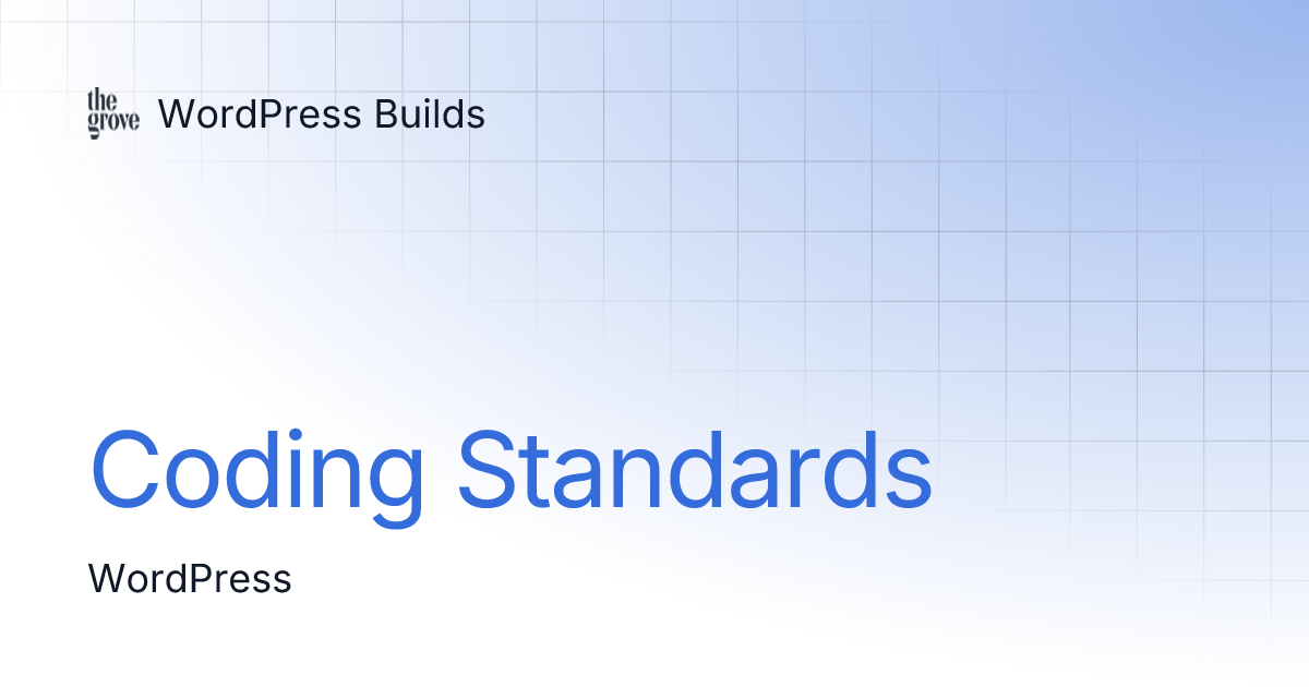 Coding Standards | WordPress Builds Coding Standards | WordPress Builds